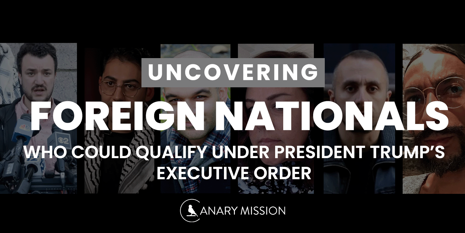 Uncovering Foreign Nationals - Canary Mission